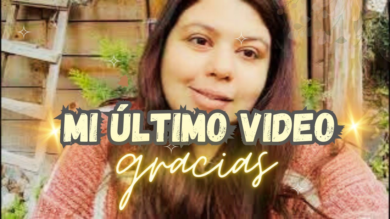 Mi último Video 😭 Me Voy de YouTube? Gracias por su apoyo ️ - YouTube