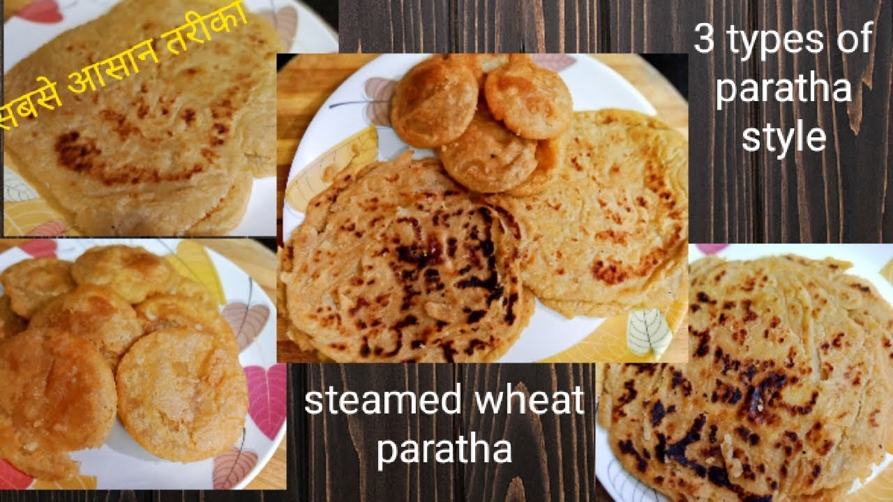 Paratha style's | 3 types of paratha of steamed wheat | पराठा बनाने का ...