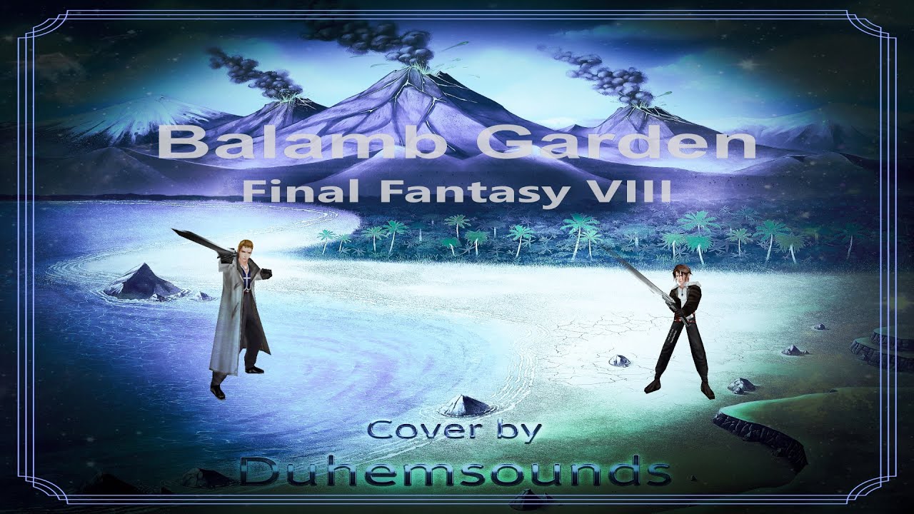 Balamb Garden - Final Fantasy VIII : Cover by Duhemsounds - YouTube