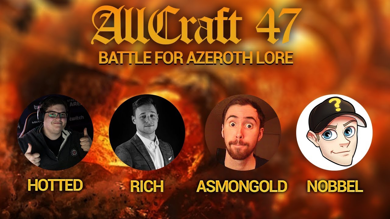 ALLCRAFT #47 - The Battle for Azeroth Lore - ft Nobbel87, Asmongold ...