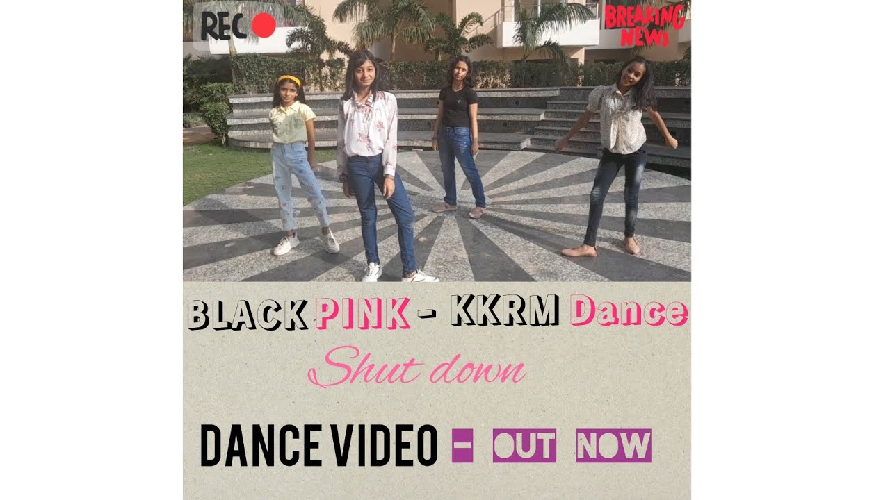 #shutdownblackpink|#dancevideo|#bp|#friends|KKRM DANCE - YouTube