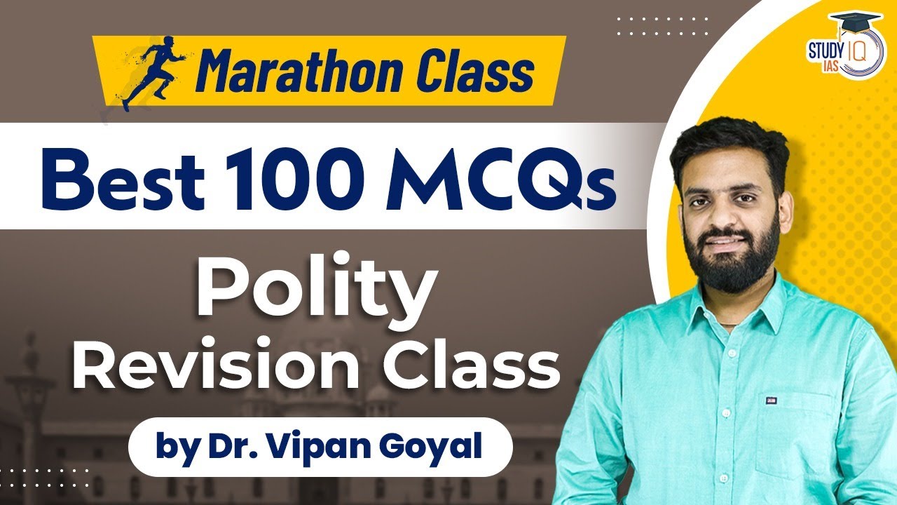 Polity Marathon Class l Best 100 MCQs l Polity Revision Class by Dr Vipan Goyal l Study IQ - YouTube