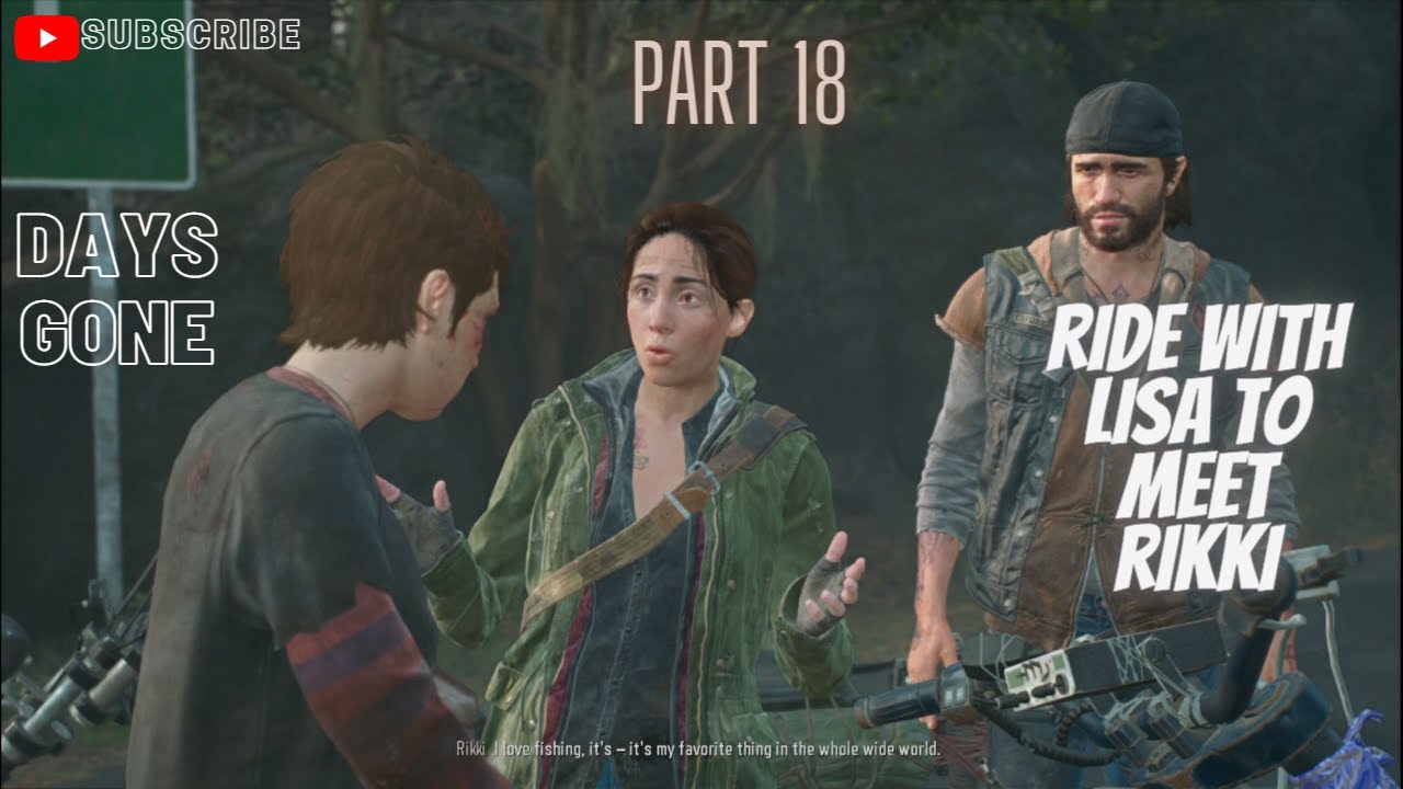 DAYS GONE LISA MEET RIKKI PART 19 PC GAME PLAY (FULL GAME) - YouTube