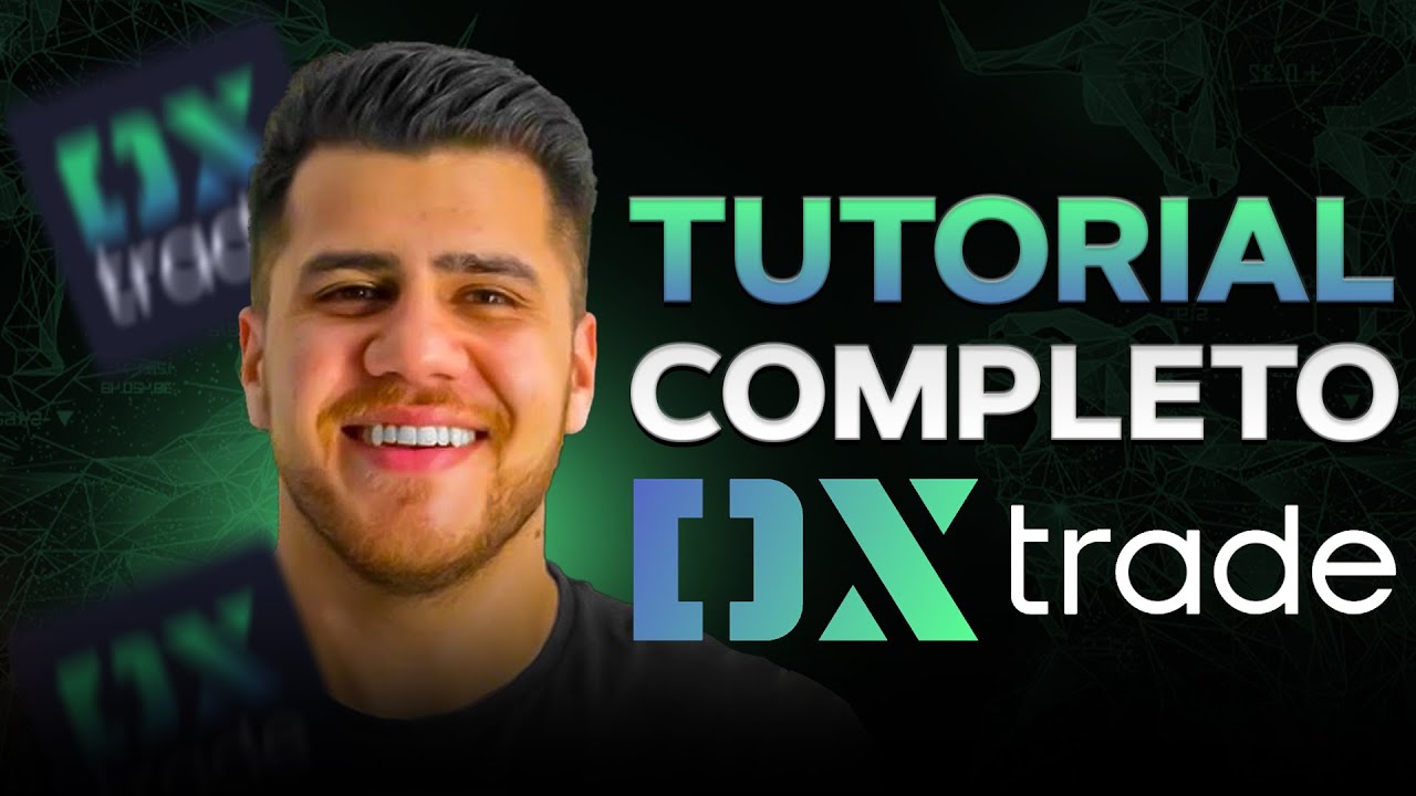 TUTORIAL COMPLETO DXTRADE - APRENDA TUDO SOBRE A PLATAFORMA - YouTube