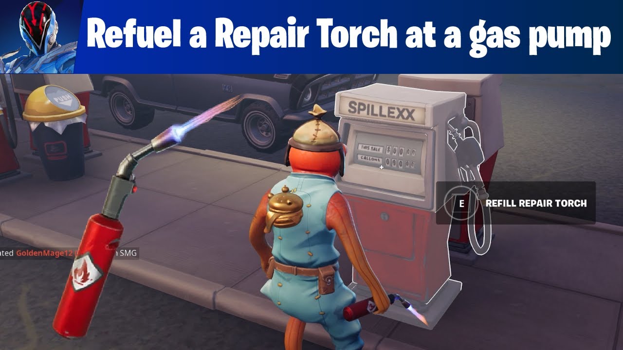 Fortnite วิธีทำ Refuel a Repair Torch at a gas pump Week 8 - YouTube