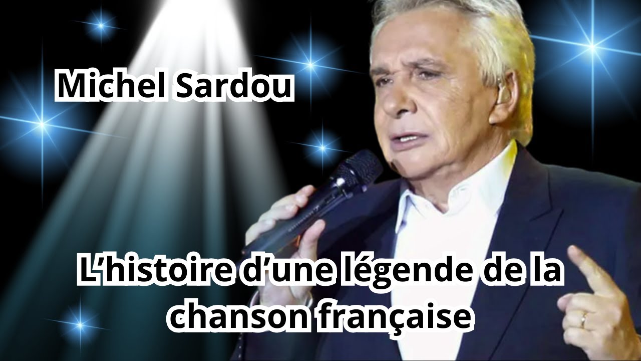 Michel Sardou : L’histoire d’une légende de la chanson française - YouTube