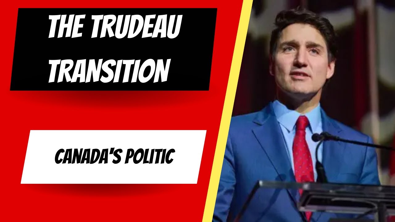 The Trudeau Transition Canada's Politic - YouTube