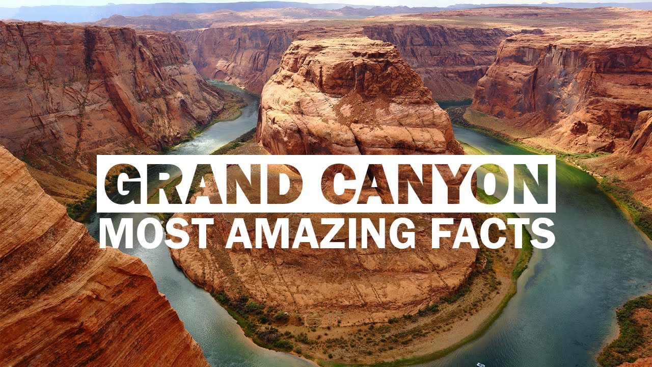 9 Fascinating Grand Canyon Facts | Wonder Or A Mystery? - YouTube
