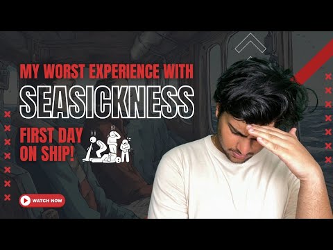 MY WORST EXPERIENCE WITH SEASICKNESS|FIRST DAY OF SHIP #shiplife # ...