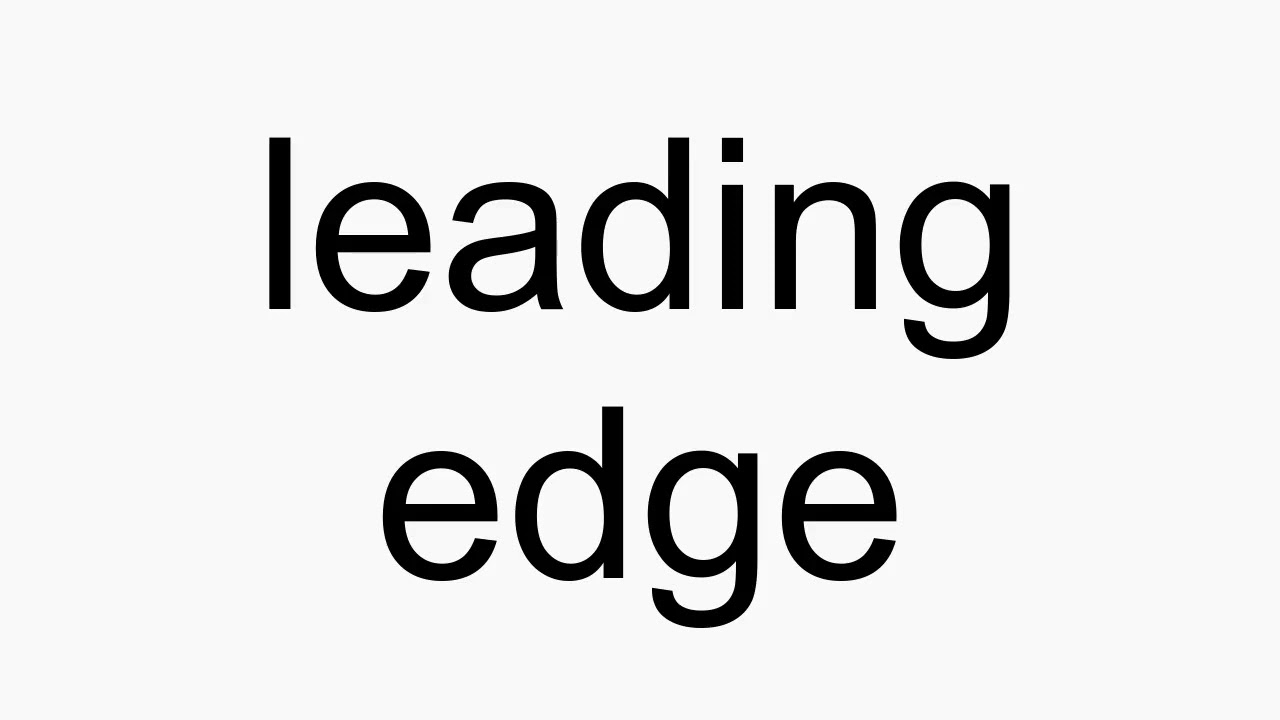 How to pronounce leading edge - YouTube