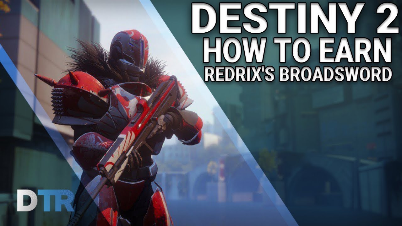 Destiny 2 Forsaken: How To Earn Redrix's Broadsword! - YouTube