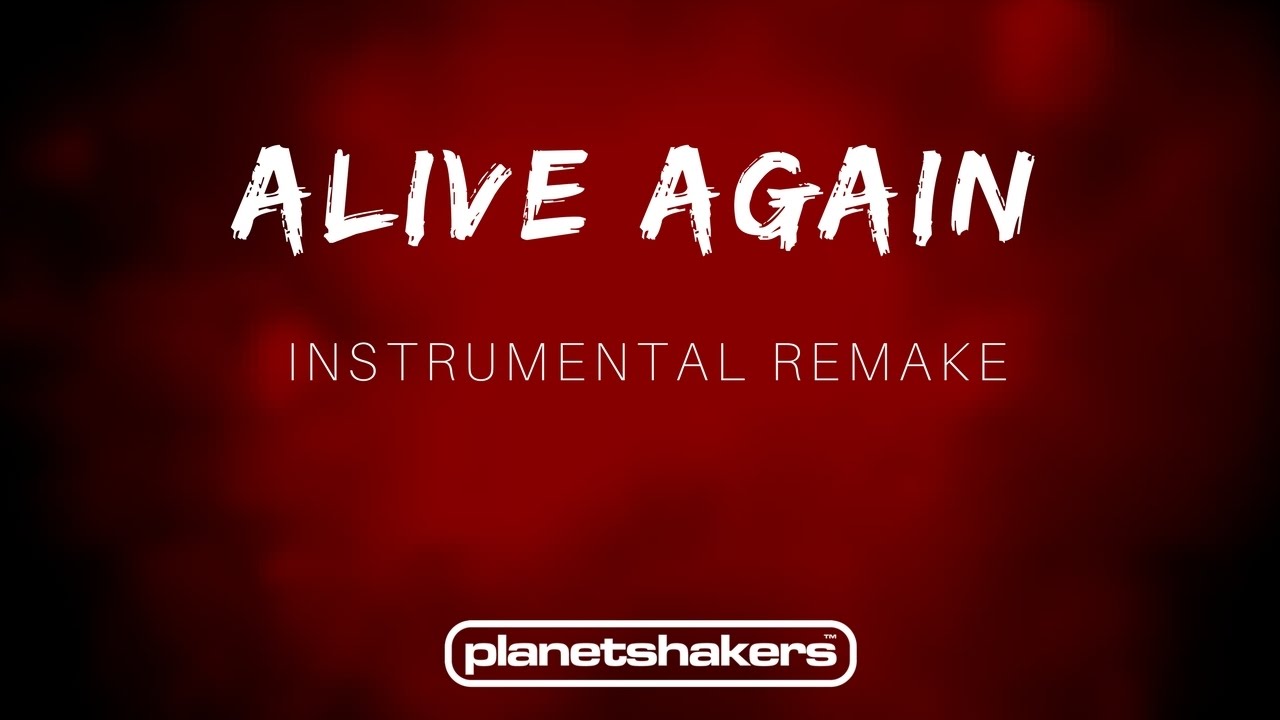 Alive Again - Planetshakers (Instrumental Remake) - YouTube