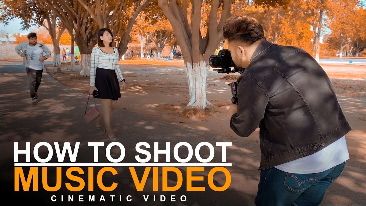 HOW TO SHOOT CINEMATIC VIDEO | CINEMATIC MUSIC VIDEO SHOOT | MUSIC ...