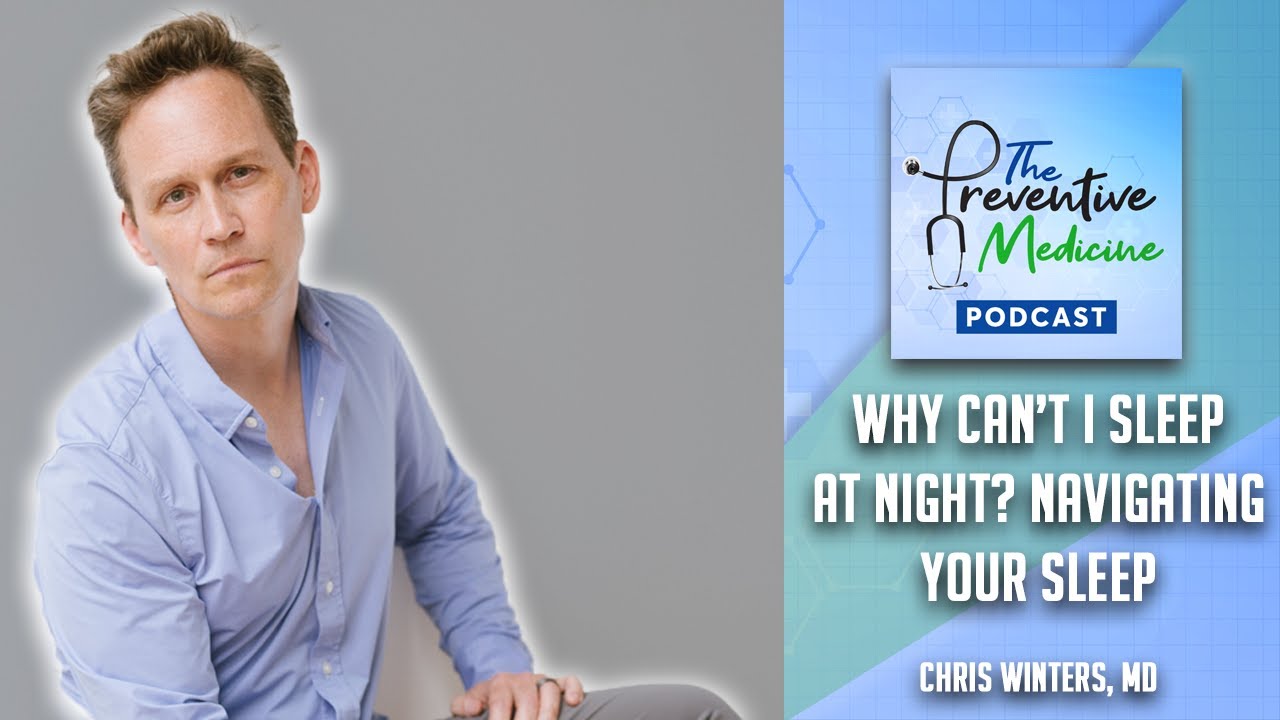 Why Can't I Sleep? Navigating Your Night - Chris Winter, MD - YouTube