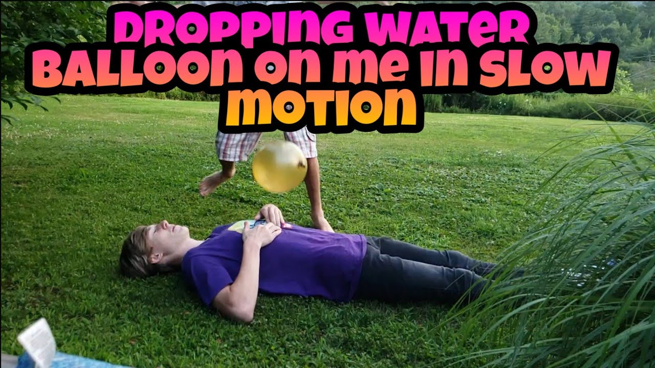 Dropping a water balloon on me in slow motion!!!!!!!! - YouTube
