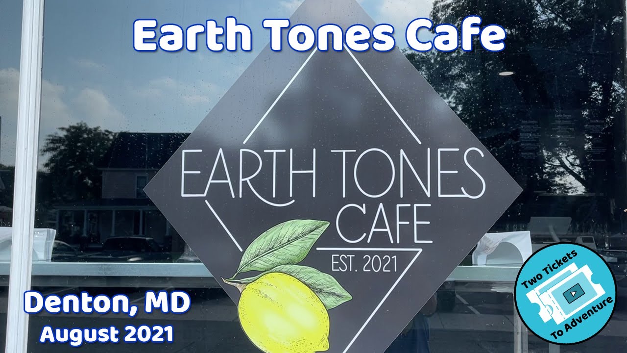 Earth Tones Cafe | Denton, MD | August 2021 - YouTube