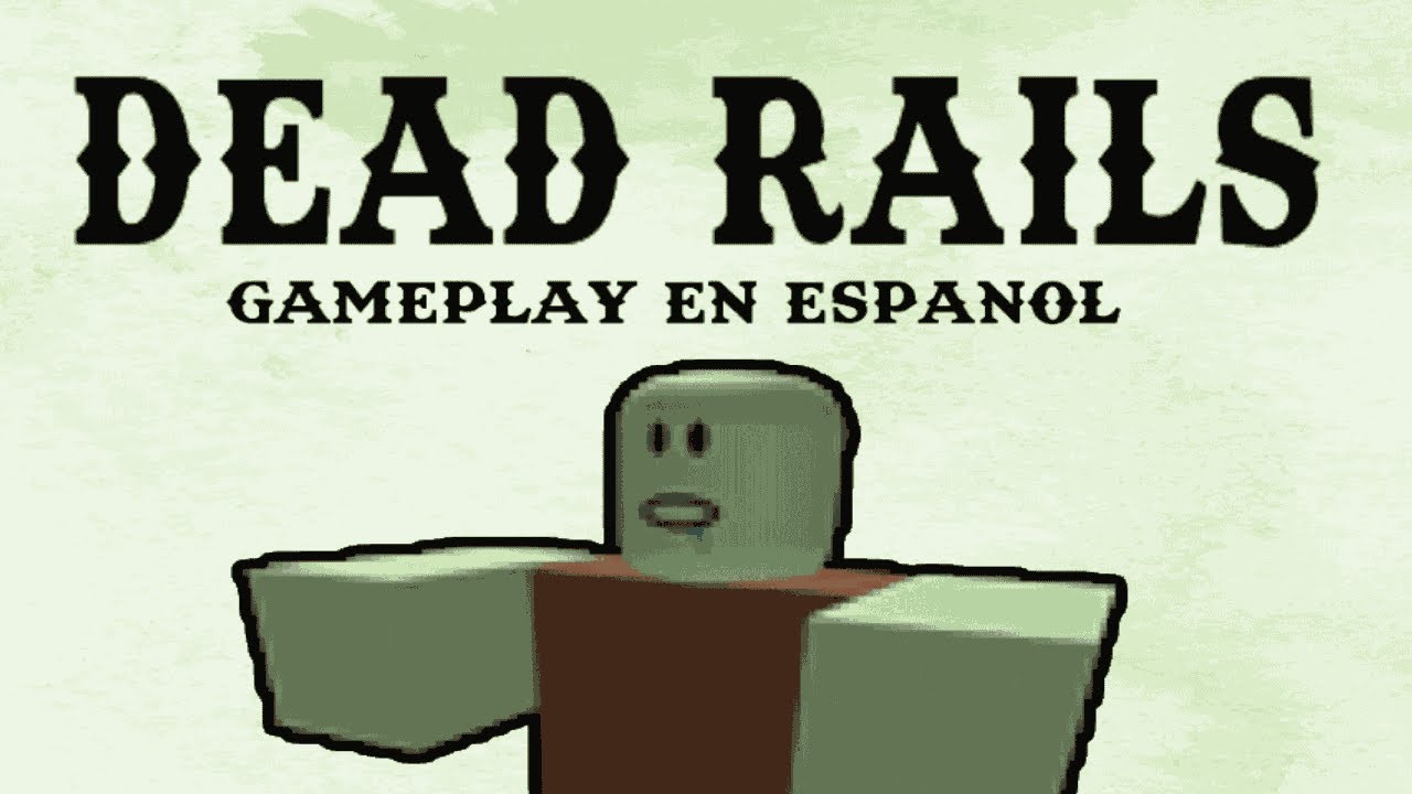 Roblox: Dead Rails - Gameplay en Español - YouTube