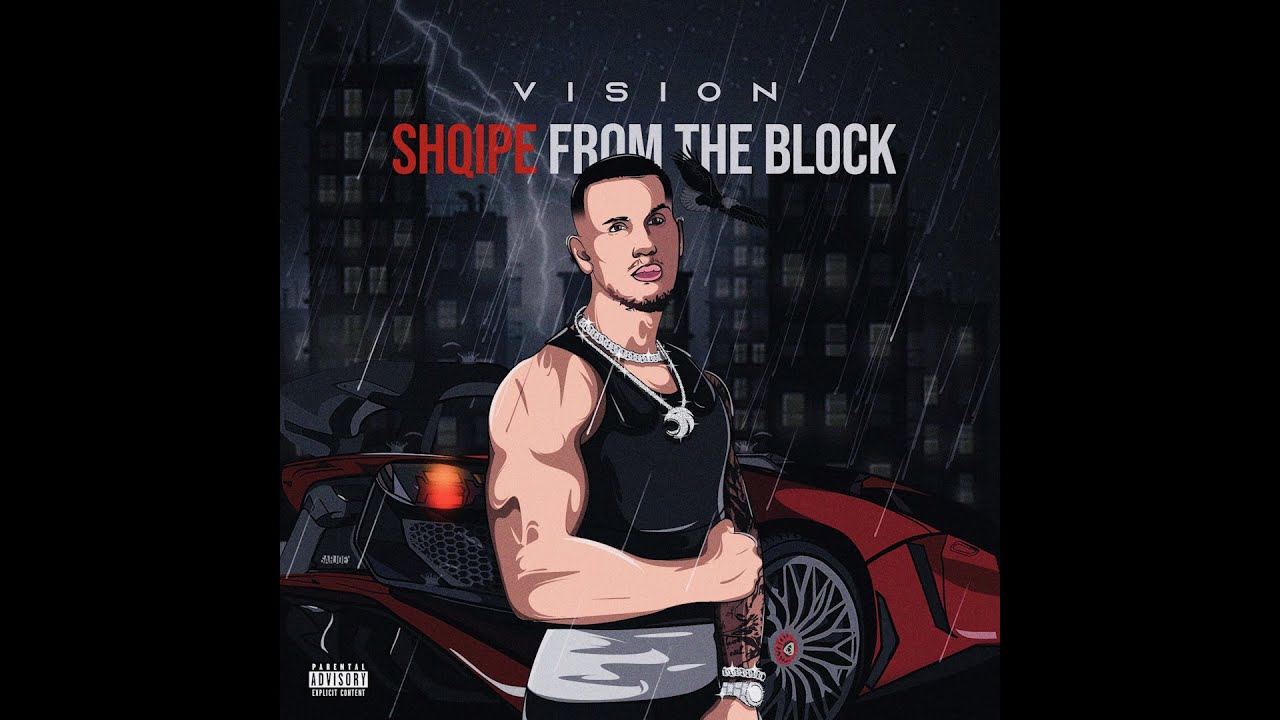 Vision | Shqipe From The Block (Full Mixtape) - YouTube