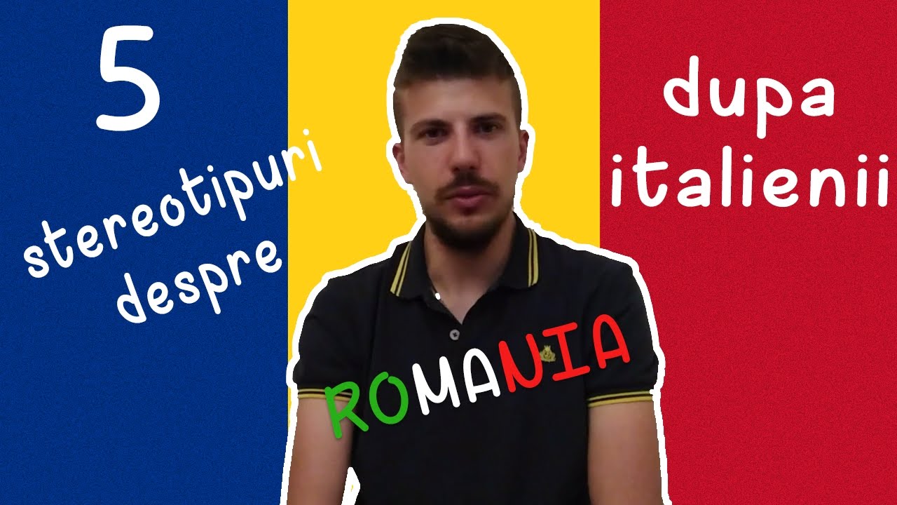 CE CRED ITALIENII DESPRE ROMANIA - STEREOTYPES ABOUT ROMANIA - YouTube