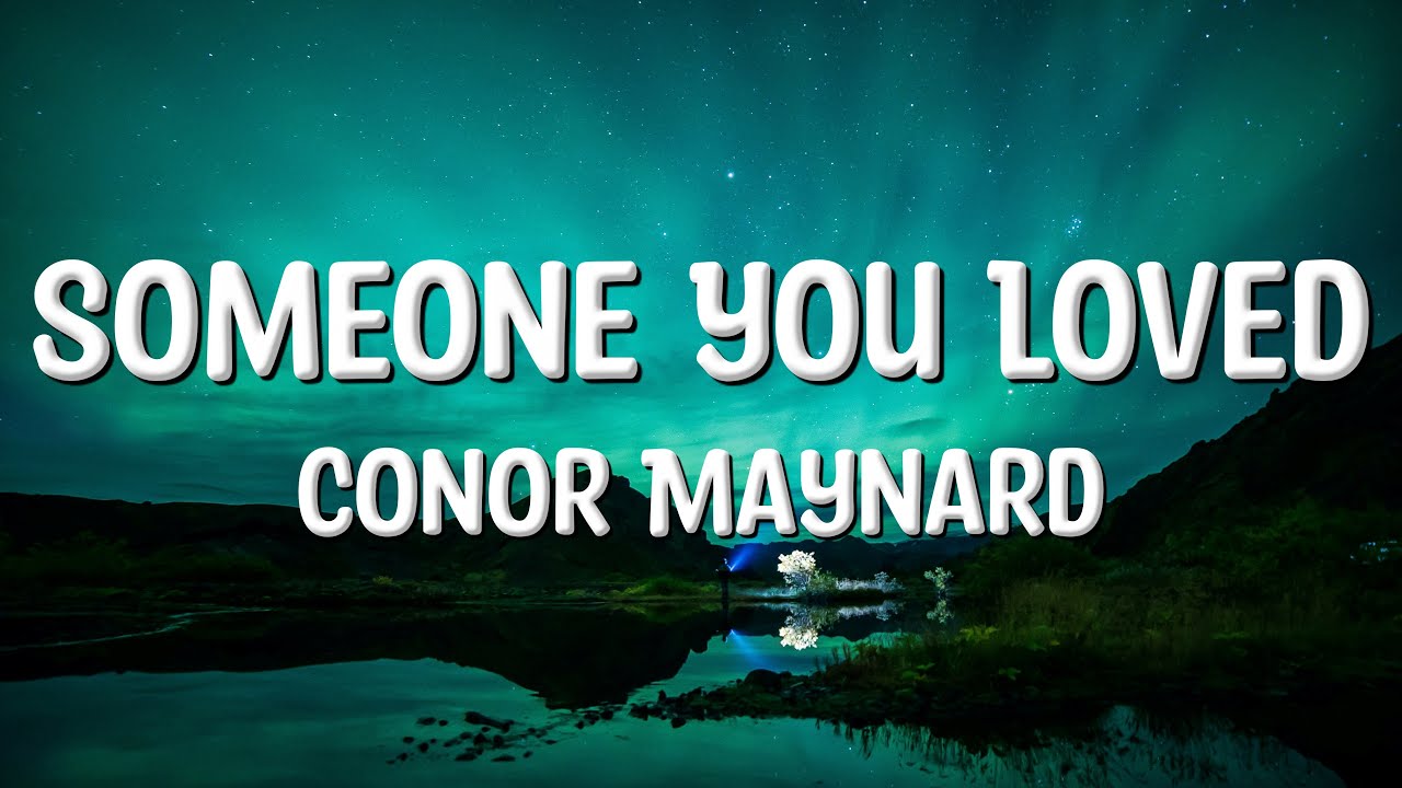Conor Maynard - Someone You Loved (Lyrics) - YouTube