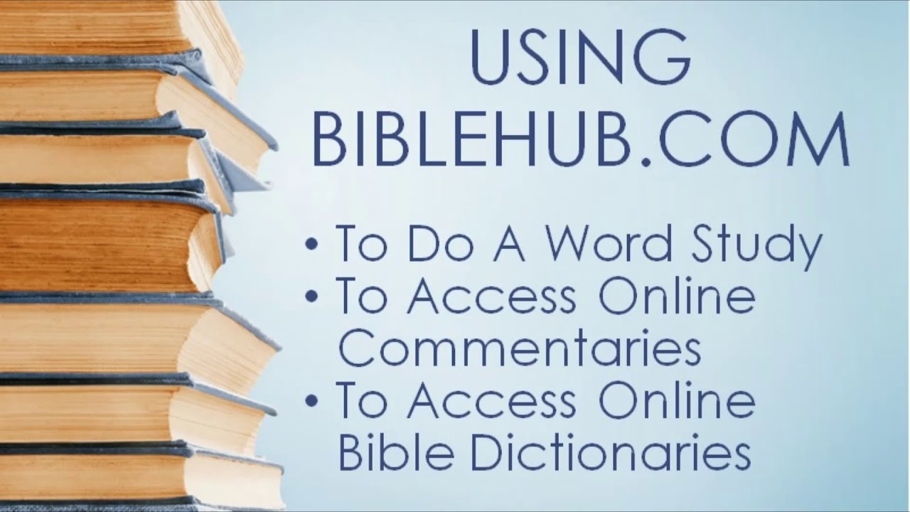 Using Biblehub.com for Word Studies, Commentaries, and Bible ...