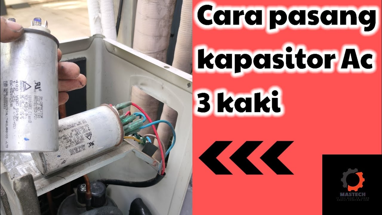 Cara pasang kapasitor AC 3 kaki/socket untuk kompressor dan motor fan ...