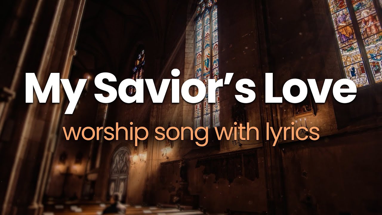 My Savior's Love with Lyrics (Hymn) - Don Moen - YouTube