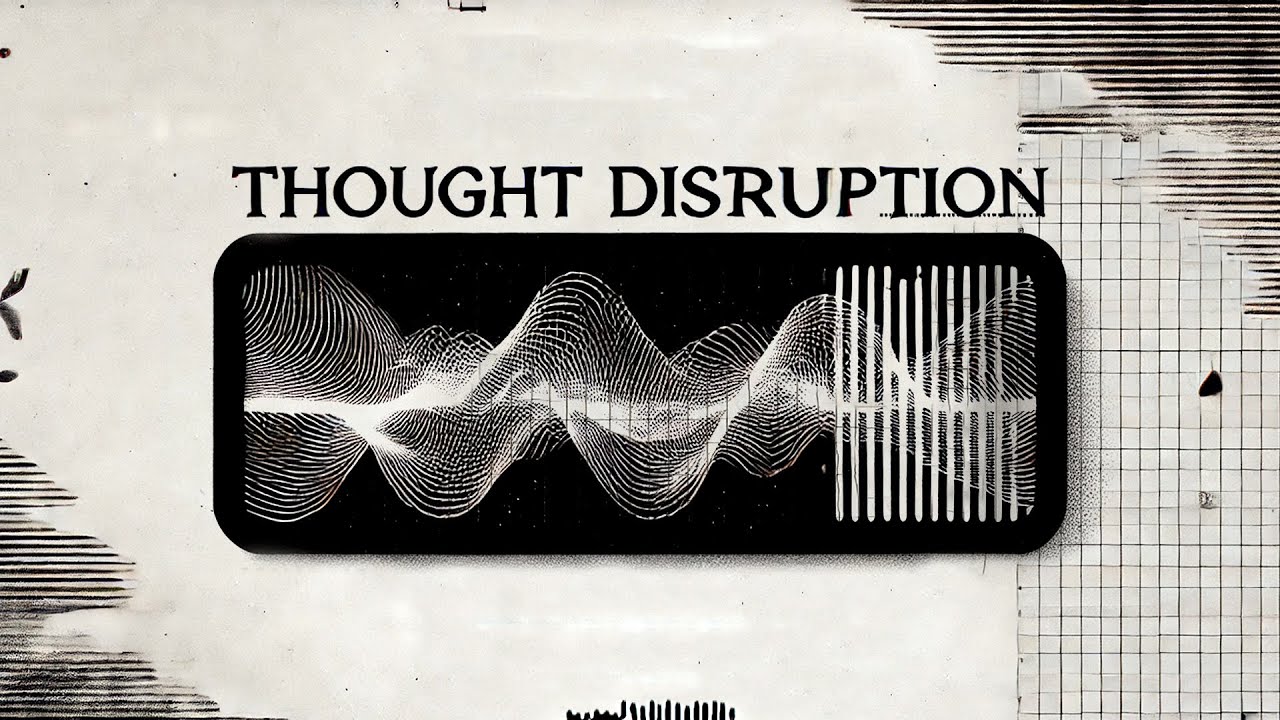 Thought Disruption - YouTube