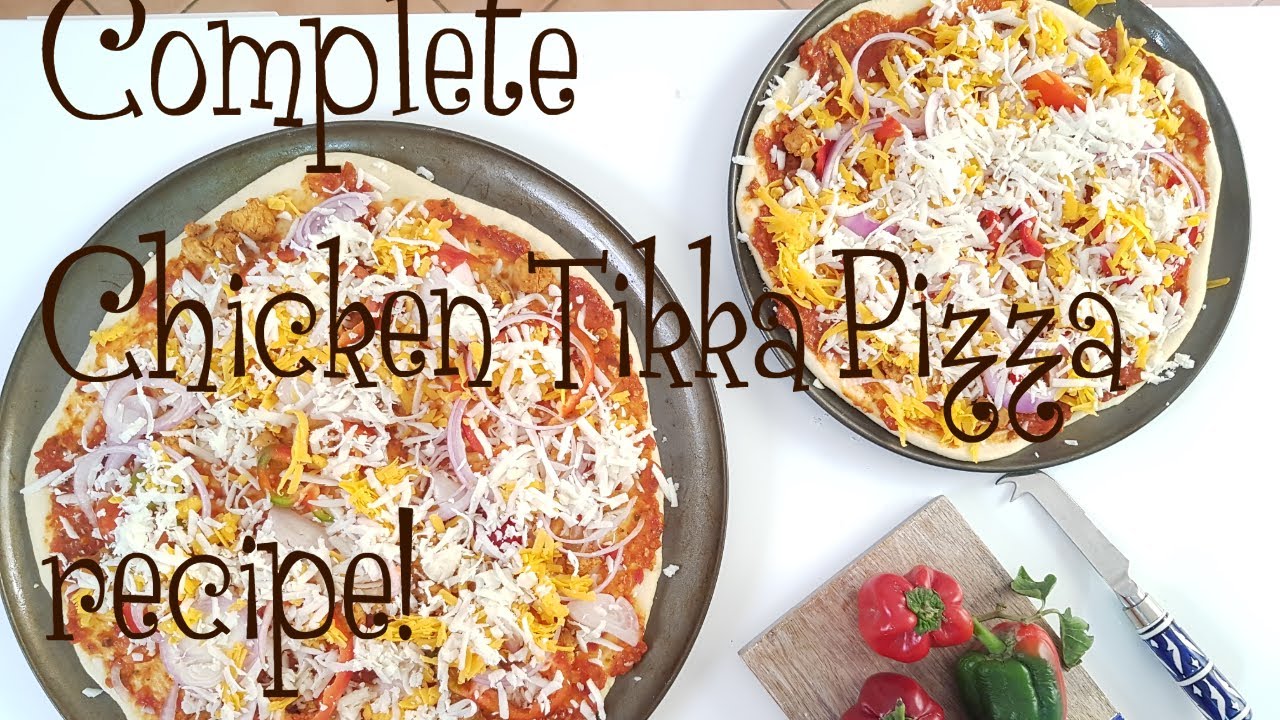 Chicken Tikka Pizza Recipe - Pakistani Style with easy Pizza sauce ...