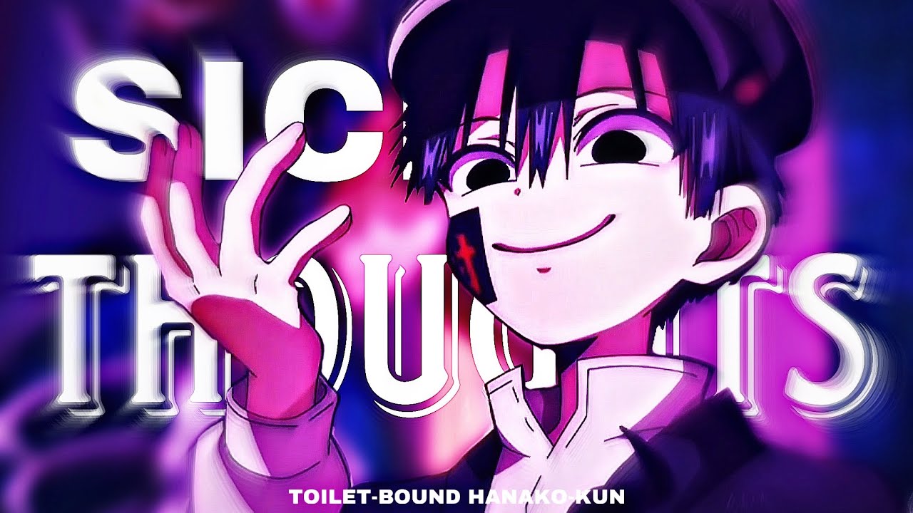 TOILET-BOUND HANAKO-KUN [SICK THOUGHTS-LEWIS BLISSETT] #CapCut # ...