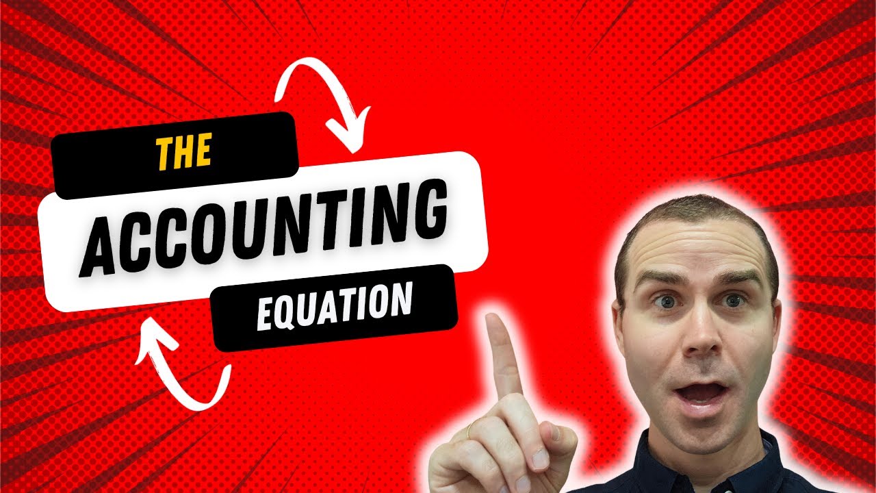 The Accounting Equation In 7.94 Minutes - YouTube