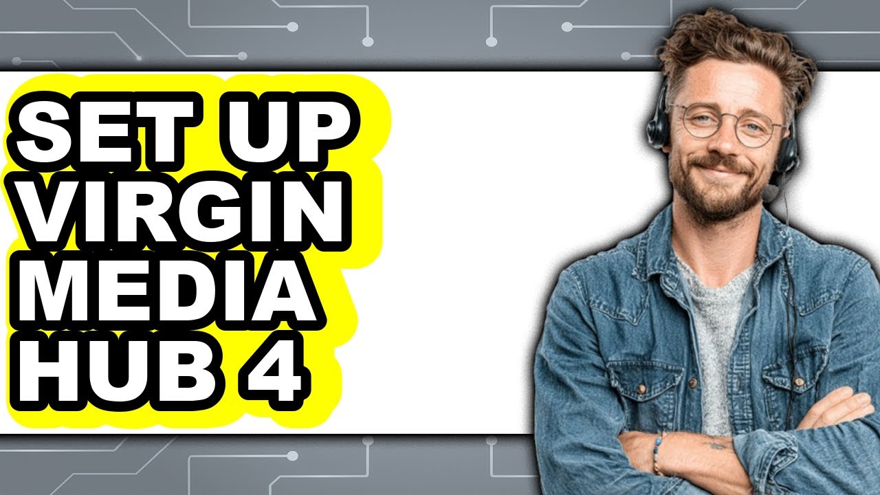 How to Set Up Virgin Media Hub 4 (Updated) - YouTube