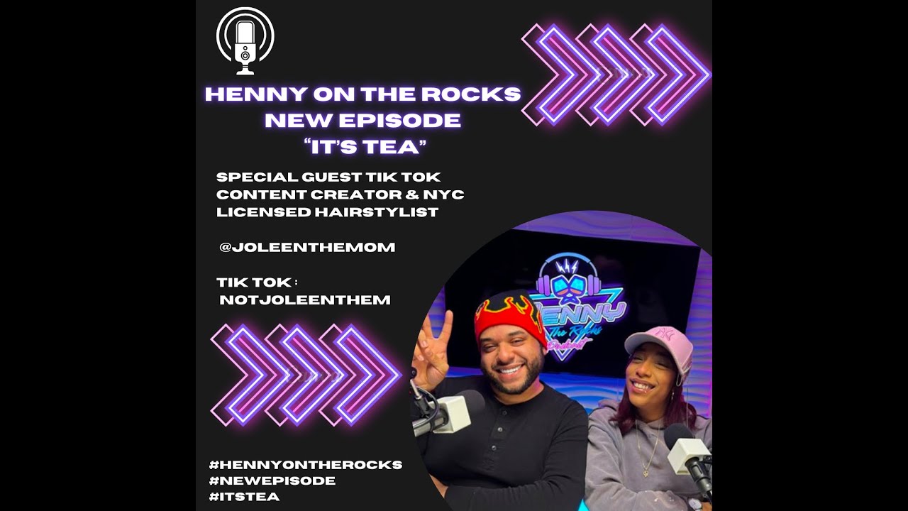 HENNY ON THE ROCKS : "IT'S TEA" Part 1 - YouTube