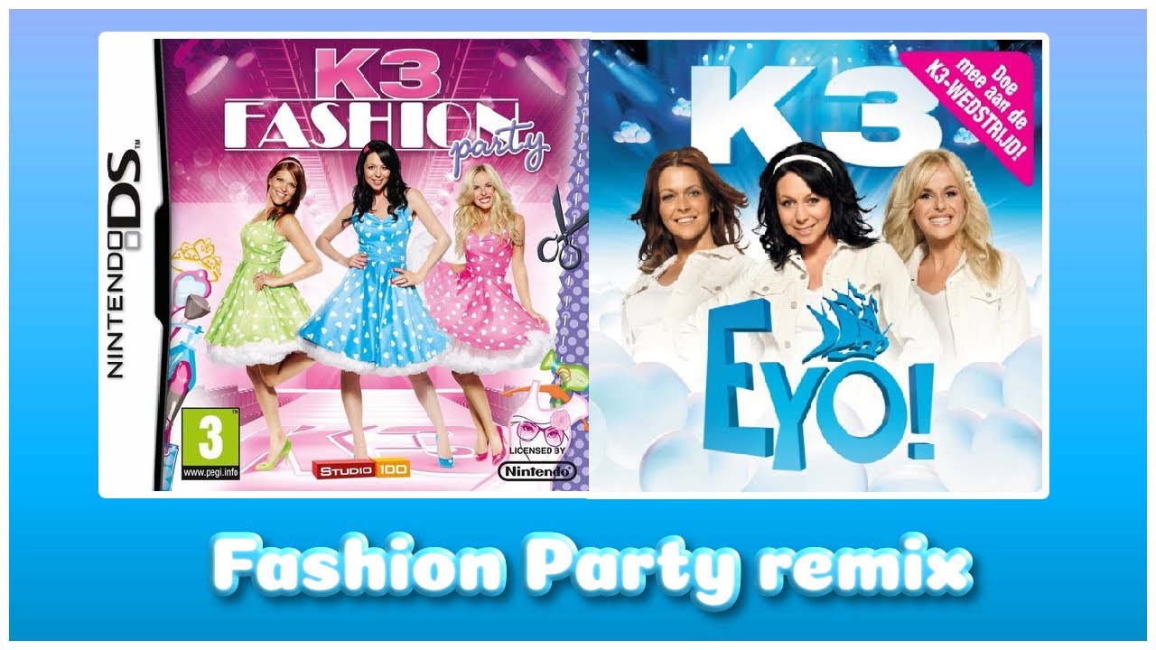 K3 - Eyo | Fashion Party remix - YouTube