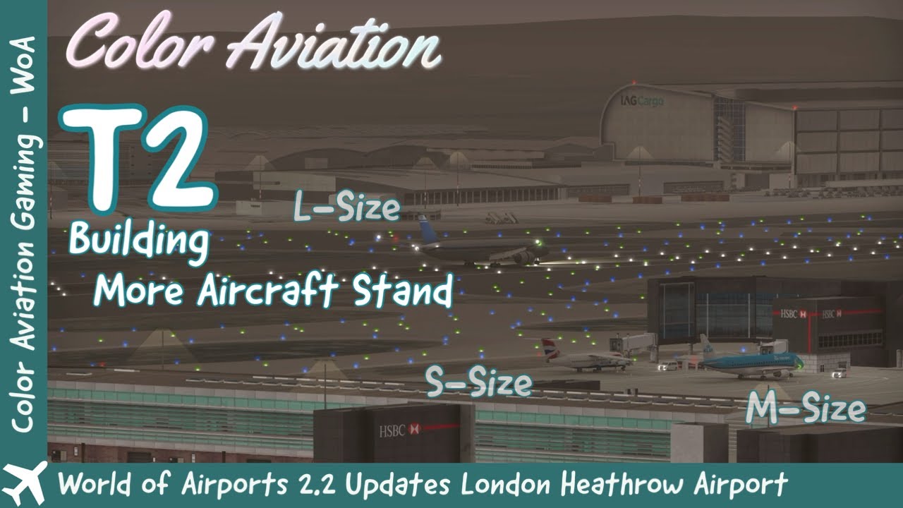 World of Airports 2.2.1 Building more Aircraft Stand at London Heathrow ...
