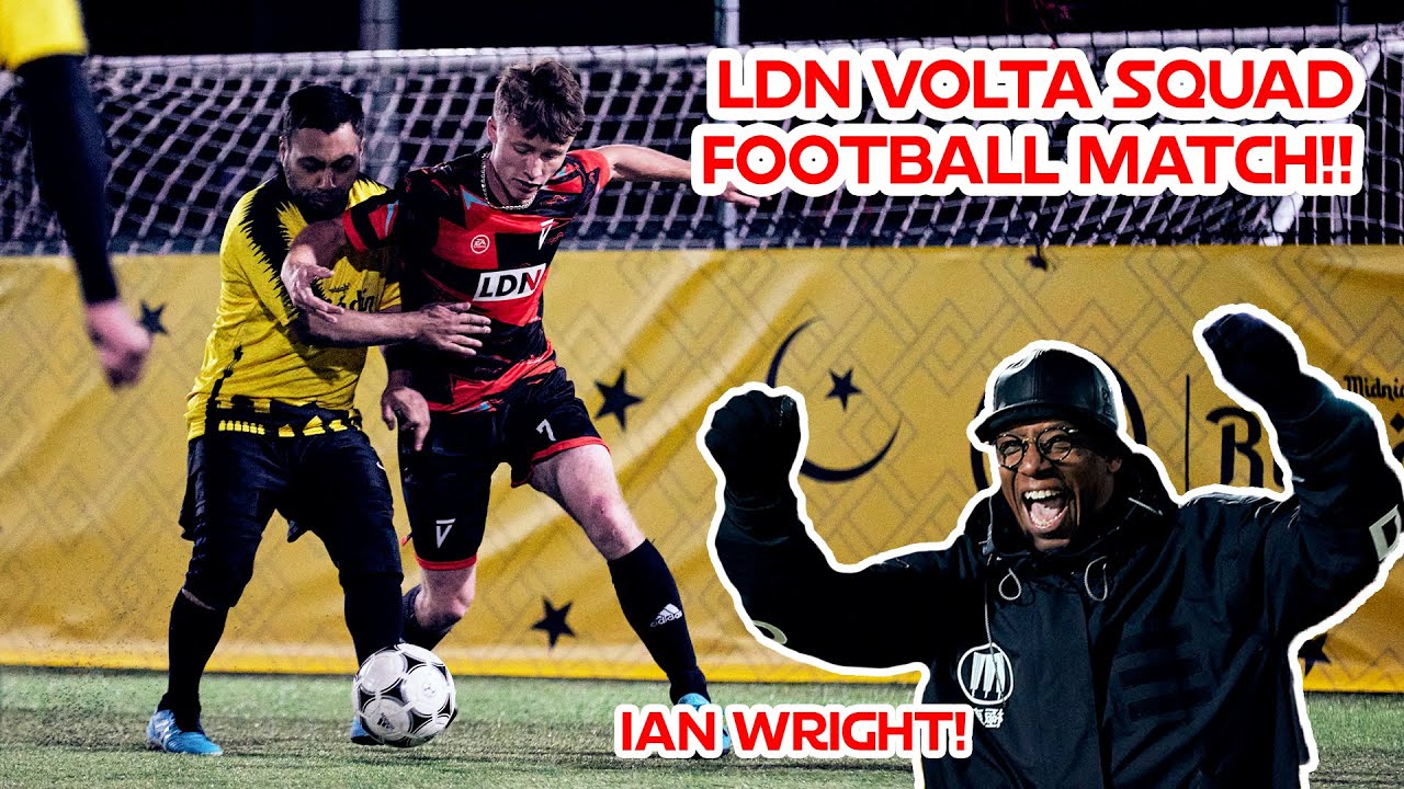I Played a Match for LDN VOLTA Squad!! Managed by Ian Wright! Ft LDN ...