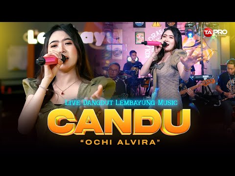 CANDU - Ochi Alvira (Live Dangdut Lembayung Music) | Koyo Nyandu Rasane Awak Isun Nyang Riko