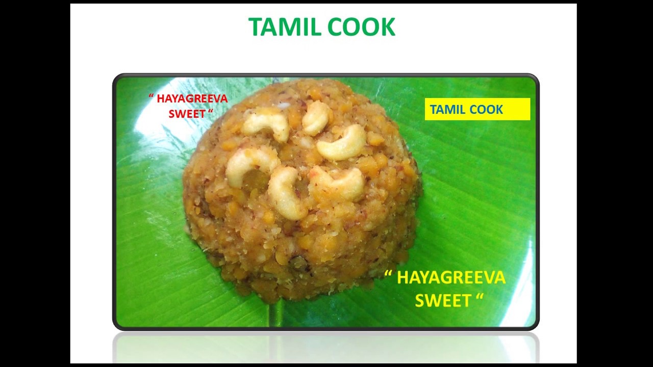 HAYAGREEVA SWEET SOUTH INDIAN TRADITIONALkarthigai SWEET RECIPE HEALTHY COOKING PRASADAM 2018 hayagreeva-sweet-south-indian-traditionalkarthigai-sweet-recipe-healthy-cooking-prasadam-2018