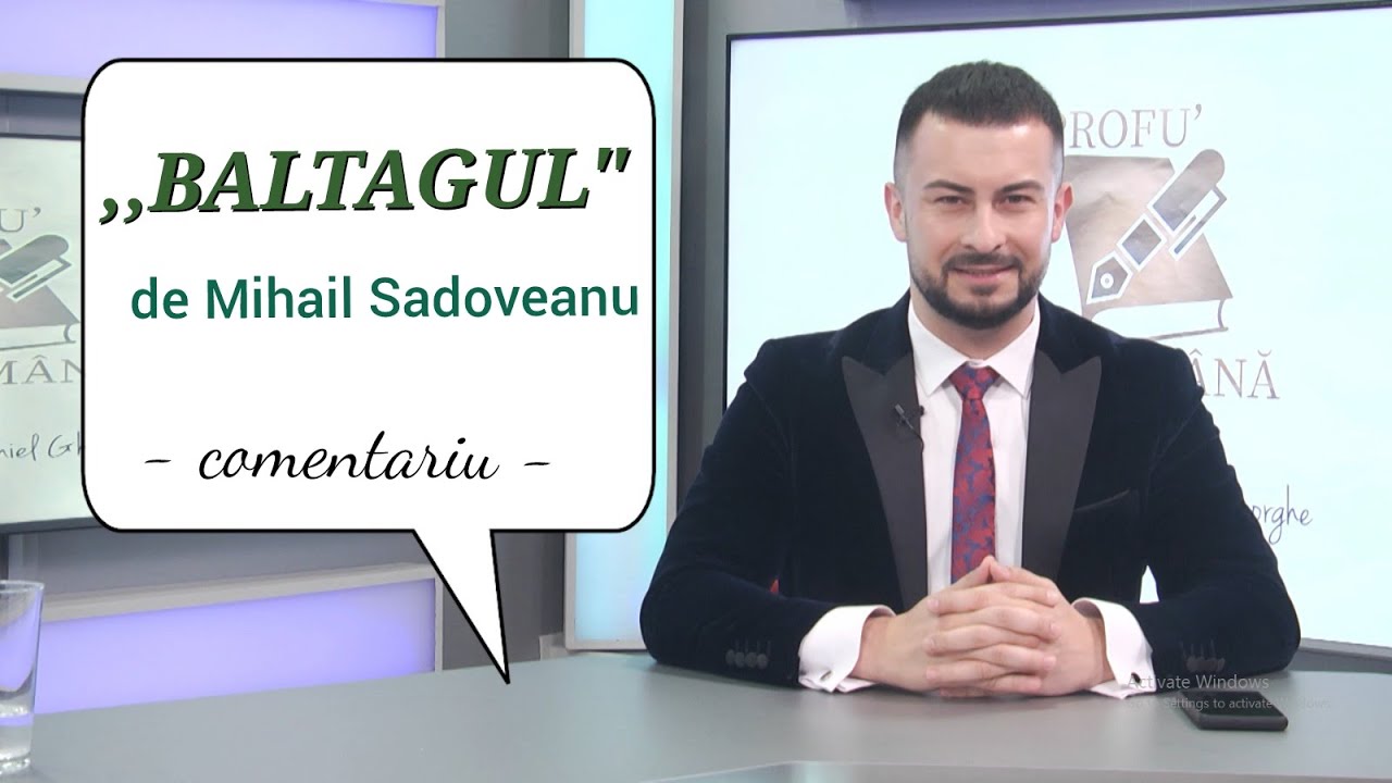 9. Comentariu - ,,BALTAGUL", de Mihail Sadoveanu - YouTube