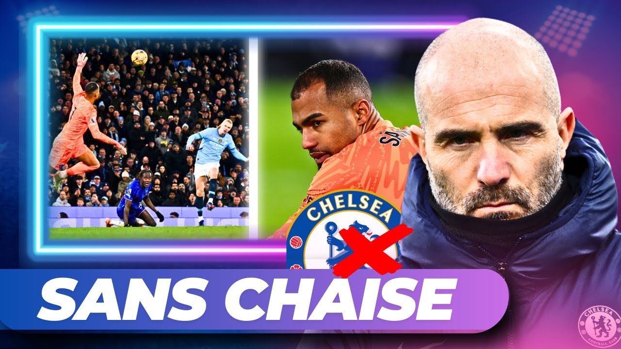 Chelsea peut-il VRAIMENT finir dans le top 4 avec Robert Sanchez ? - YouTube