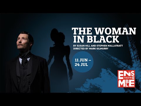 THE WOMAN IN BLACK | 11 Jun - 24 Jul