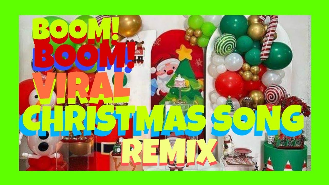 BOOM! BOOM! VIRAL CHRISTMAS SONG REMIX / NINGNINGNINENENG - YouTube