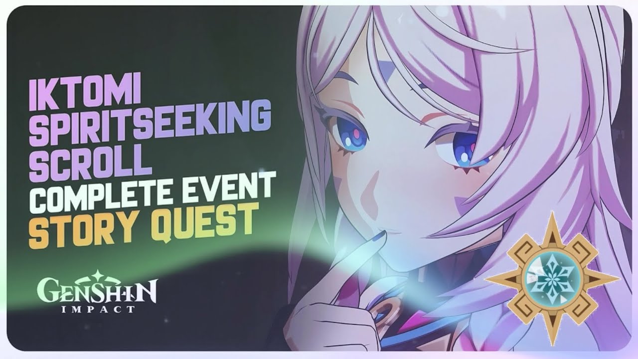 Genshin Impact: “Iktomi Spirit Seeking Scroll.” (Part 2 Final) - YouTube