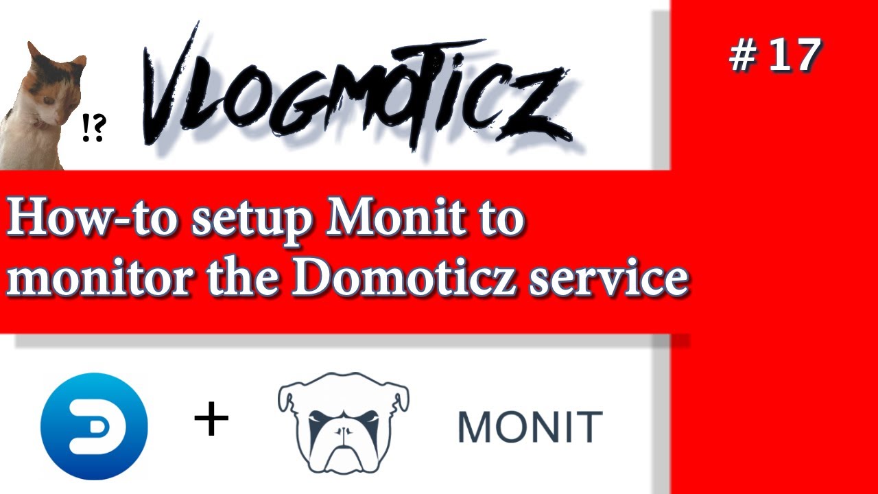 How-to setup Monit Service Monitoring for Domoticz? 🔥 🔥 🔥 - YouTube