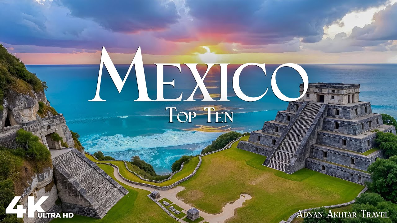 Top 10 Places To Visit In Mexico - Travel Video - YouTube