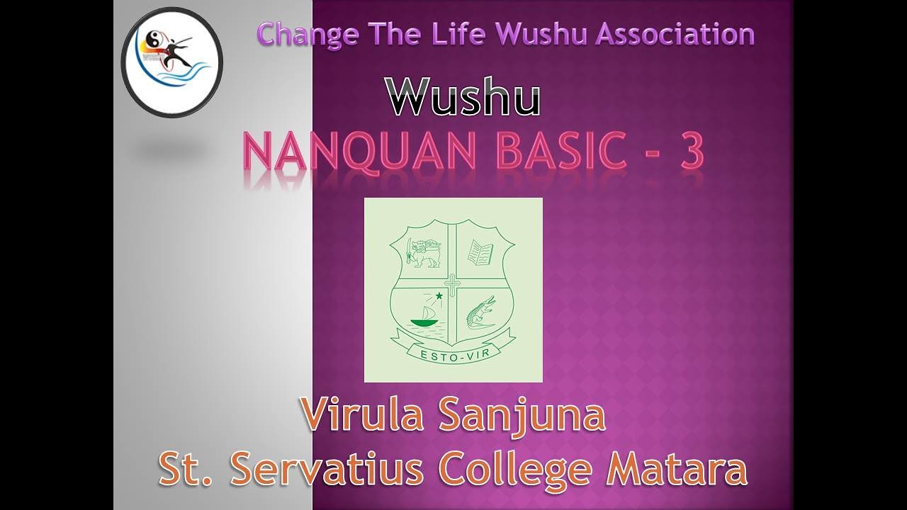 Nanquan basic 3 // Virula Sanjuna //St. Servatius College Matara //Change The Life Wushu ...