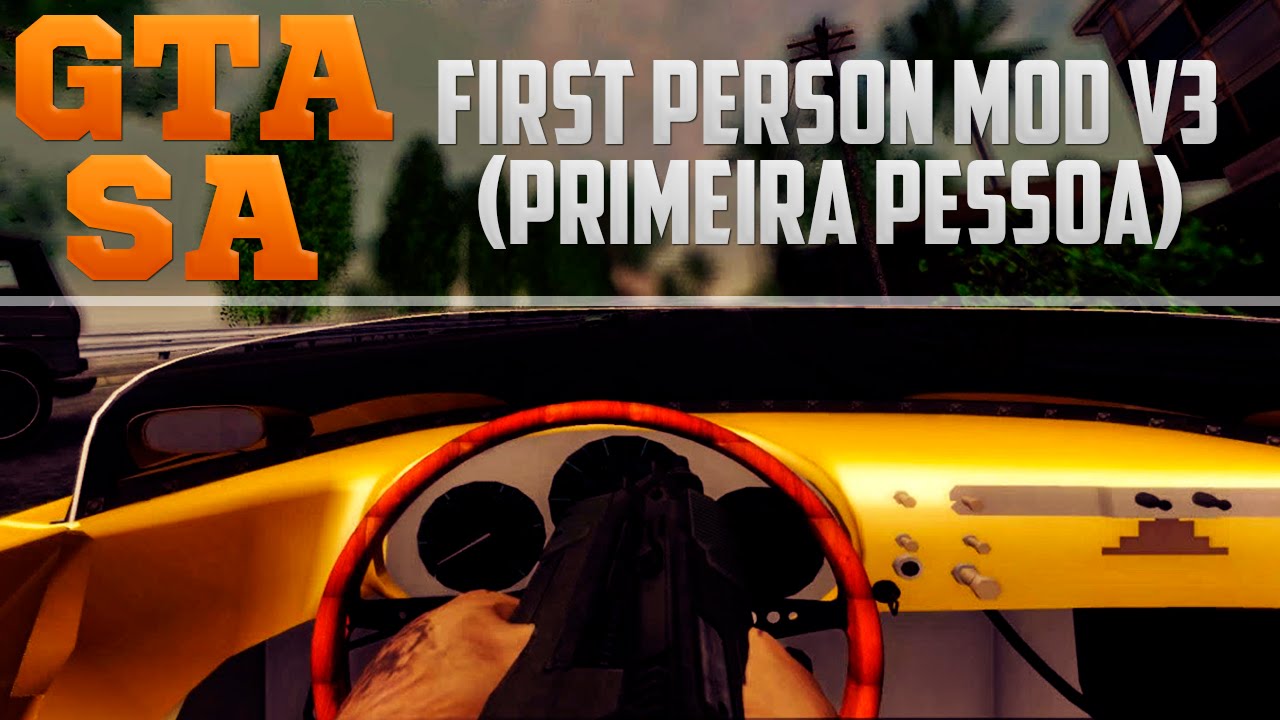 GTA SA - First Person Mod V3 (Primeira pessoa) - YouTube