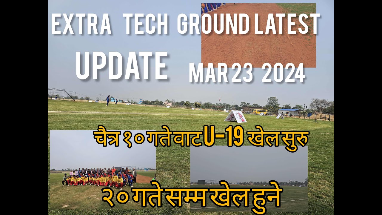 Extra Tech Ground Latest Update 23 March 2024| New Stadium In Nepal ...