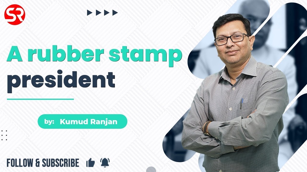 A Rubber Stamp President by Kumud Ranjan | Indian Polity | UPSC ...