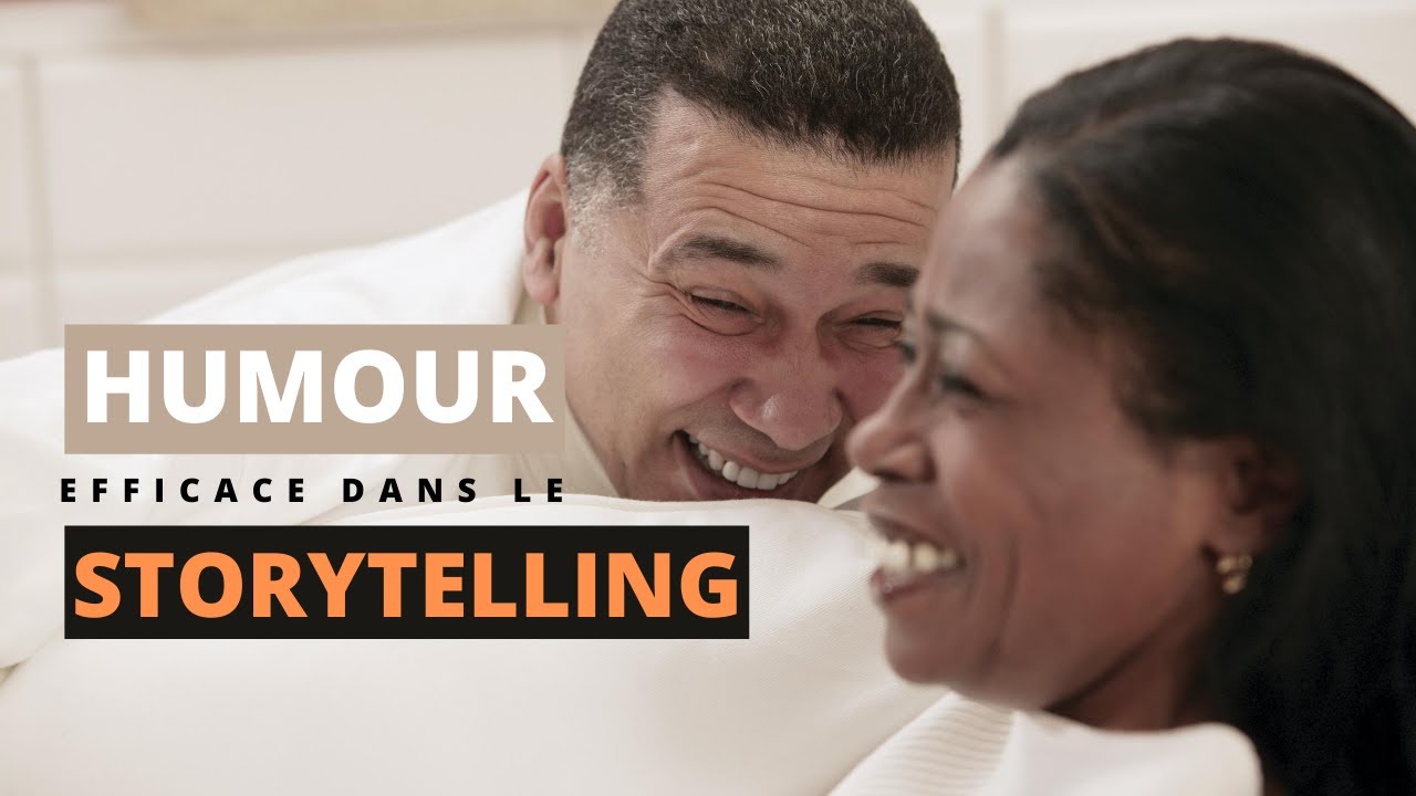 Humour efficace dans le Storytelling - YouTube